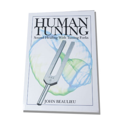 Human Tuning: “Sound Healing with Tuning Forks” – Biosonics